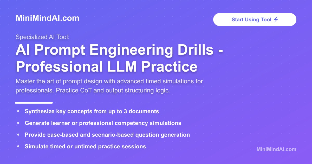AI Prompt Engineering Drills - Professional LLM Practice | MiniMind AI